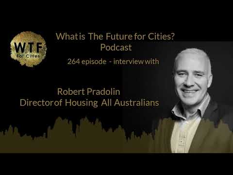264I_Robert Pradolin, director of Housing All Australians – What is The ...