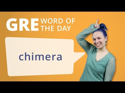 GRE Vocab Word of the Day: Chimera | GRE Vocabulary