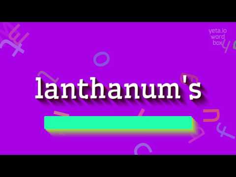 How to say "lanthanum's"! (High Quality Voices)