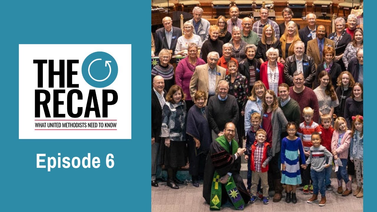 The Recap | Episode 6 | UMC.org