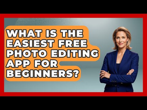 What Is The Easiest Free Photo Editing App For Beginners? - Travel With A Backpack