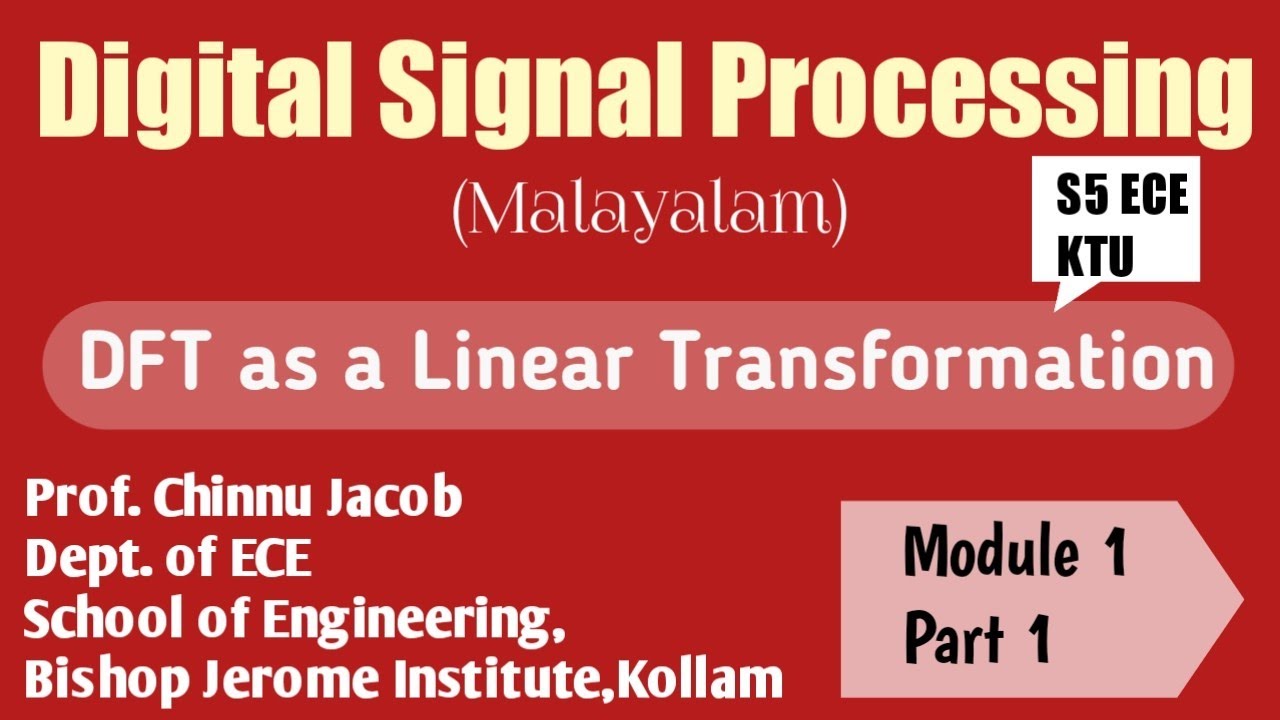 Module 1|Part 1|DFT as a Linear Transformation|KTU|Digital Signal Processing|S6 ECE