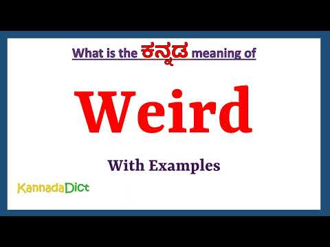 Weird Meaning in Kannada | Weird in Kannada | Weird in Kannada Dictionary |