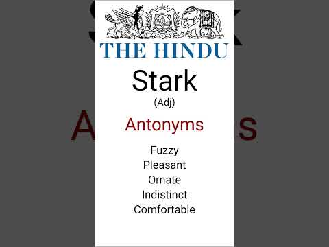 Antonyms of Stark | The Hindu Editorial Vocabulary #vocabulary #upsc #editorial