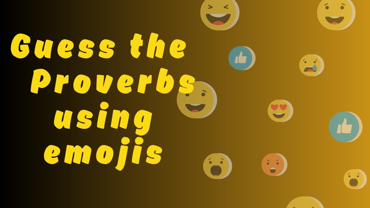 Quiz - Guess the Proverb using emojis