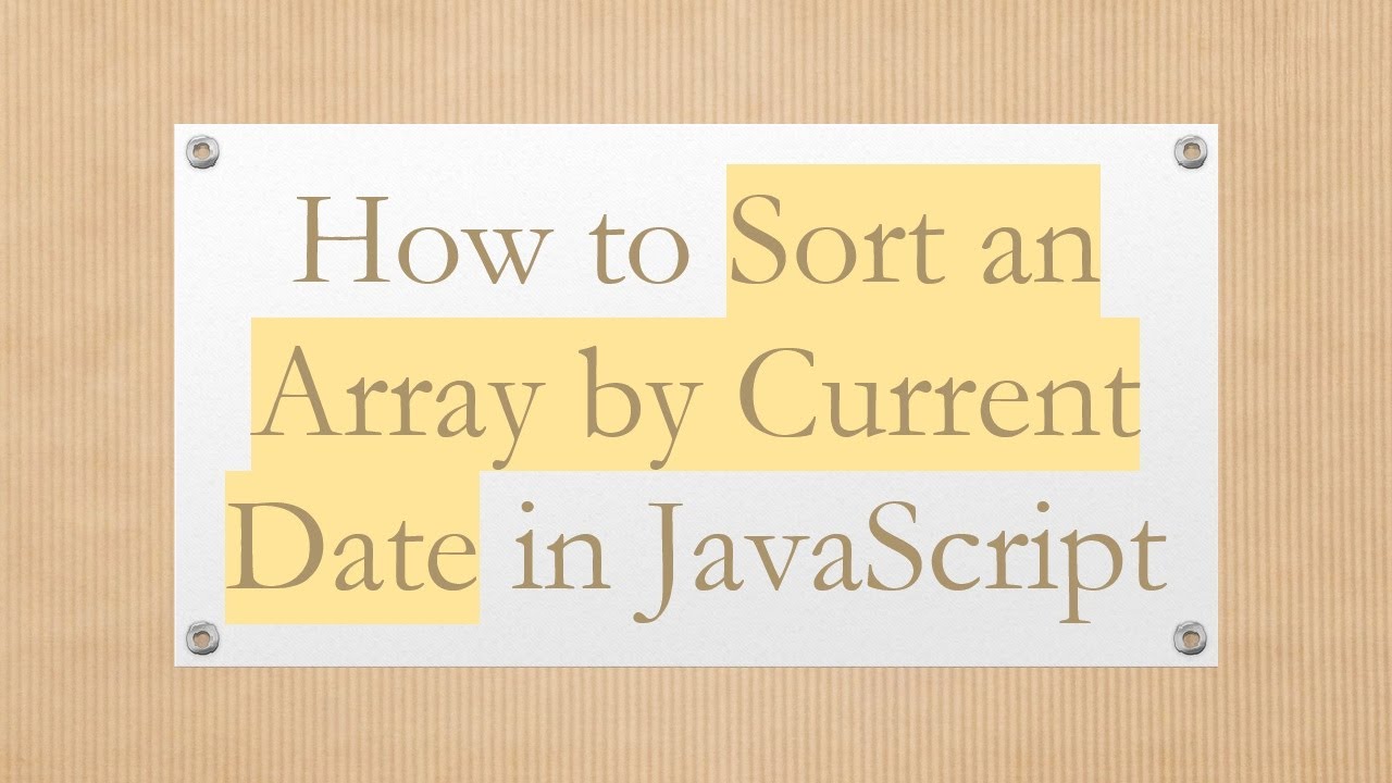 How to Sort an Array by Current Date in JavaScript