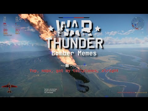 Steam Community :: Video :: War Thunder Bomber Memes (ft. AcePower)