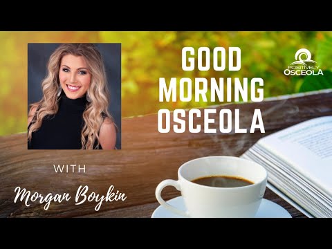 Good Morning Osceola