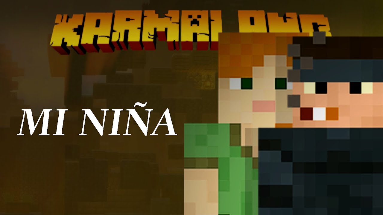 Mi Niña | Karmaland (Creep)