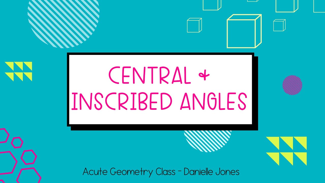 Central and Inscribed Angles | High School Geometry Lesson