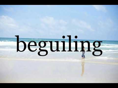 How To Pronounce beguiling🌈🌈🌈🌈🌈🌈Pronunciation Of beguiling