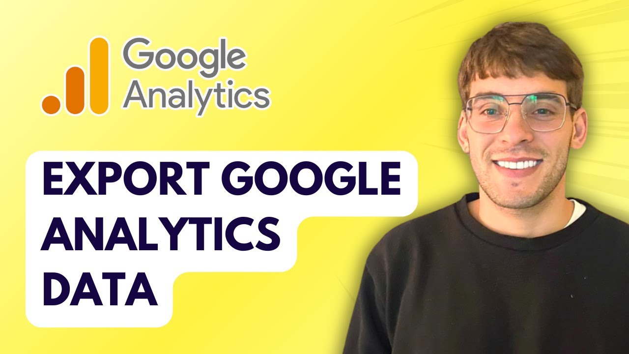 How to Export Google Analytics Data [2026 Full Guide]