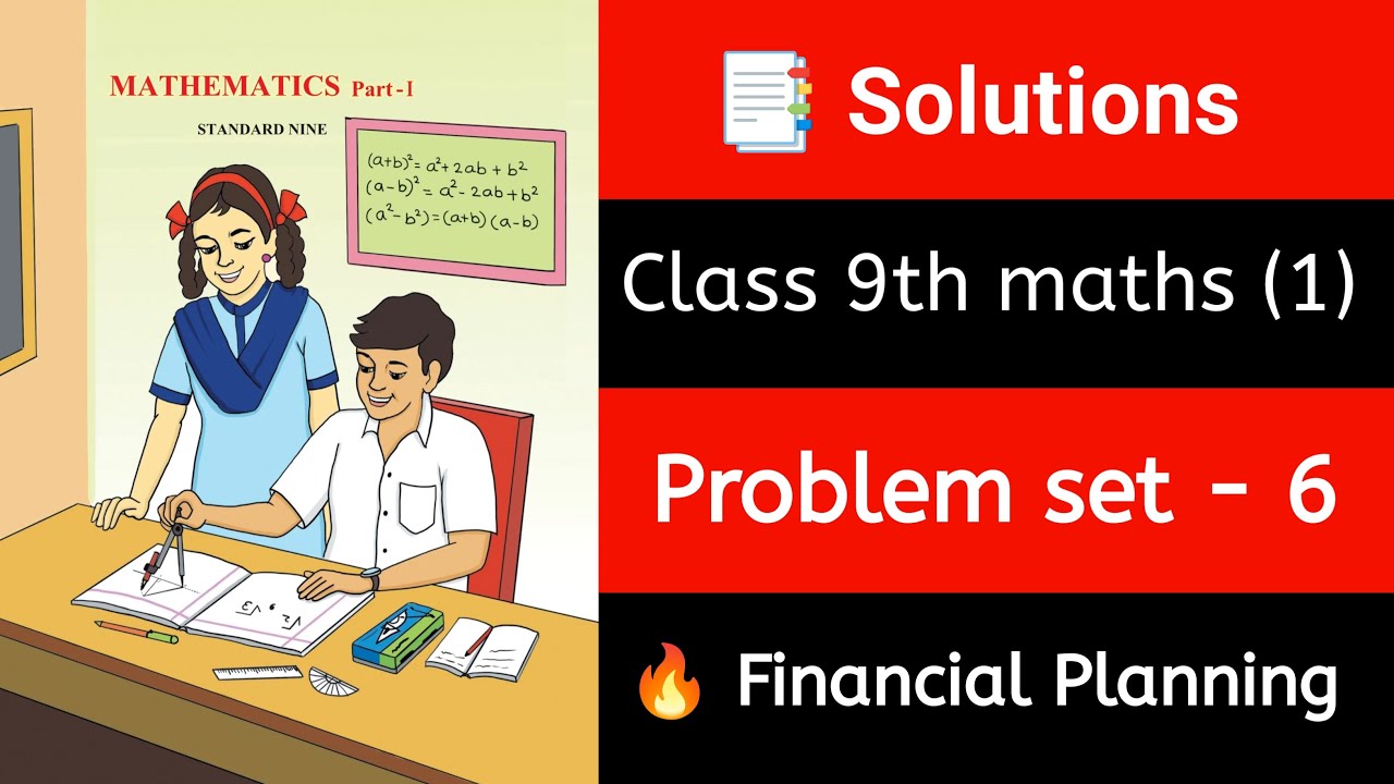 📚 Class 9 Maths Part 1 | 🔴 Financial Planning | 🧮 Problem Set 6 | ✍️Solutions | Maharashtra Board |