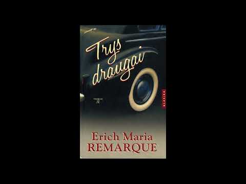 Erich Maria Remarque "Trys draugai" pirma dalis