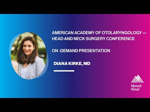 Diana Kirke, MD - On-Demand Presentation at AAO-HNFS Conference
