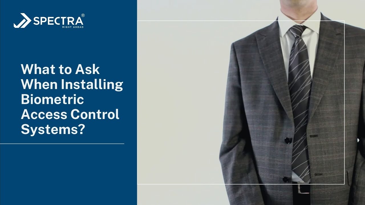 What to Ask When Installing Biometric Access Control Systems | Spectra Technovision