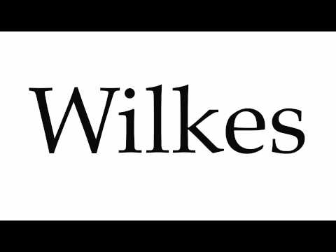 How to Pronounce Wilkes