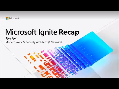 MS Ignite Recap w/ Ajay Iyer