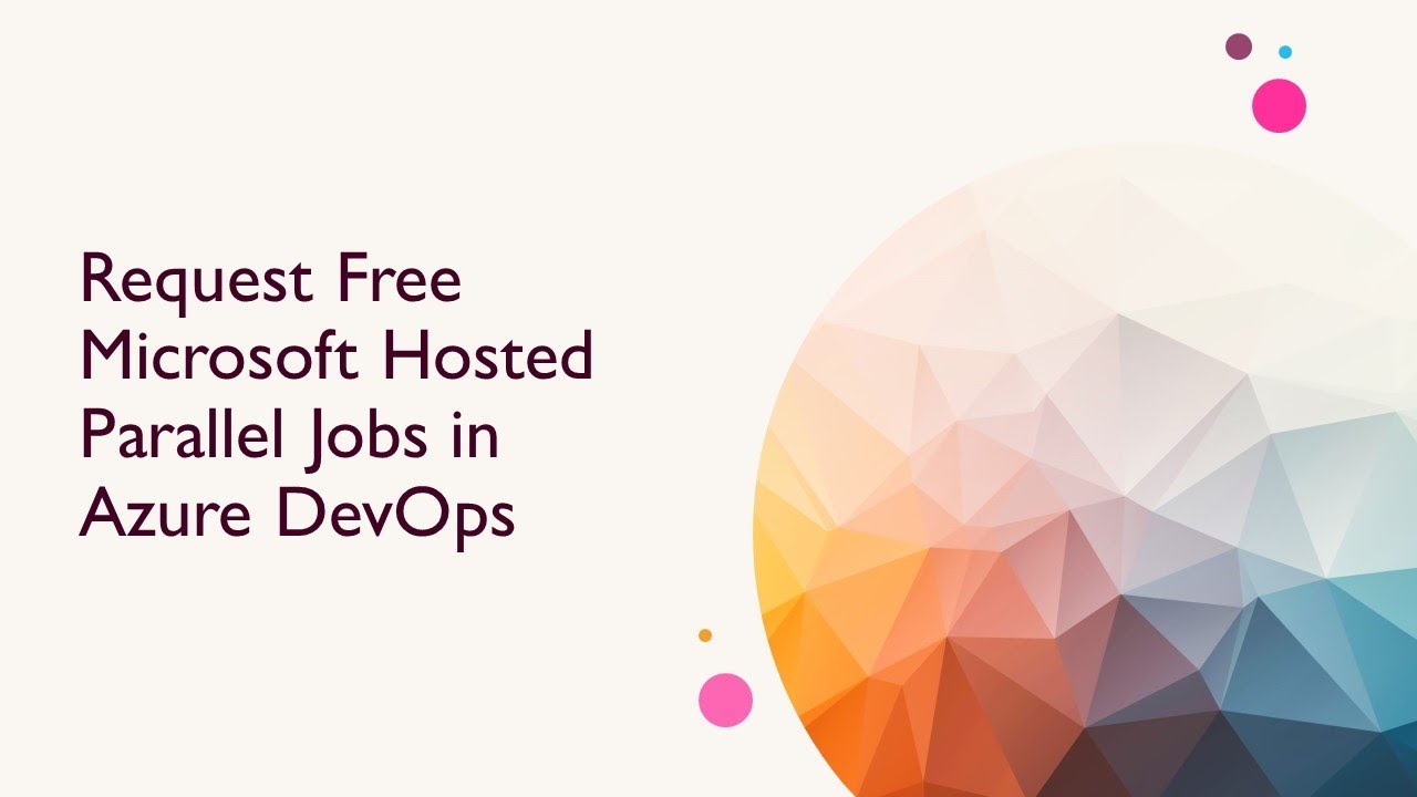 Request Free Microsoft Hosted Parallel Jobs in Azure DevOps