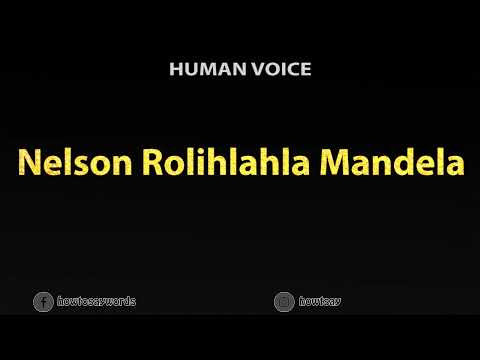How To Pronounce Nelson Rolihlahla Mandela