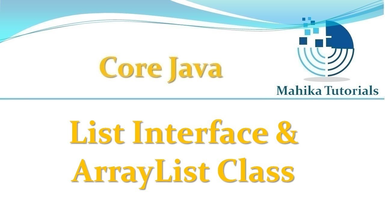 Core Java 84 -List Interface and ArrayList Class