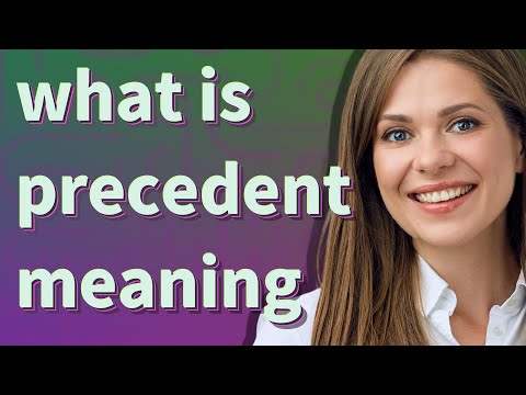 Precedent | meaning of Precedent