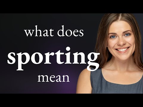 Sporting — meaning of SPORTING
