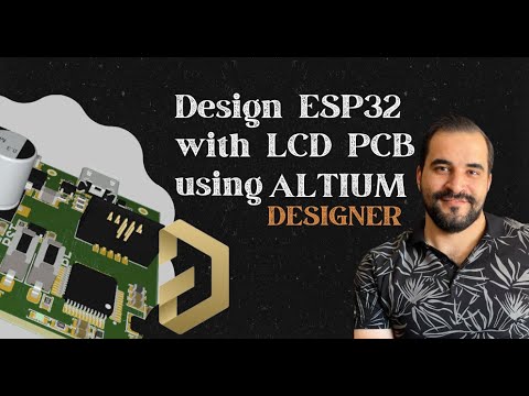 Design ESP32 with LCD  PCB using Altium designer
