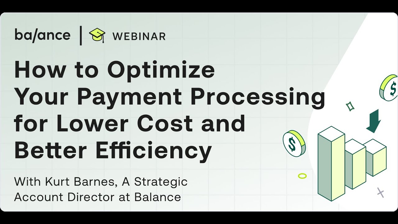 Webinar: How to Optimize Payment Processing
