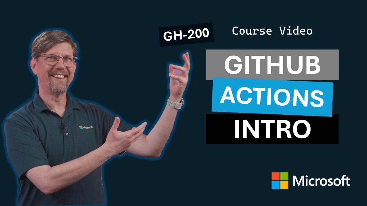 Introduction to GitHub Actions | GH-200 | Episode 2