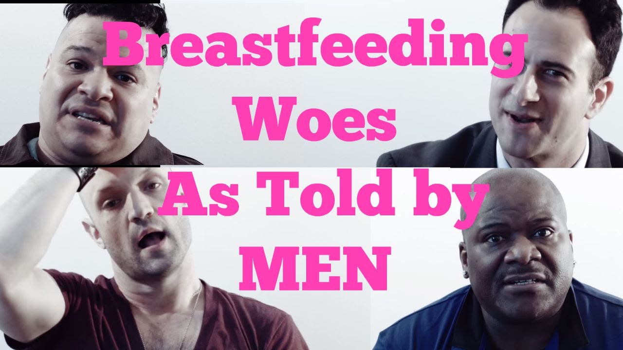 Breastfeeding Woes As Told By MEN | Double Leche | MomCave