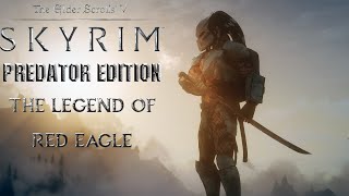 Skyrim Predator Edition - The Legend of Red Eagle at Skyrim Nexus ...