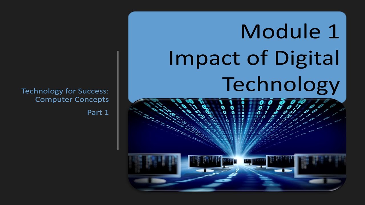 Computer Concepts - Module 1: Impact of Technology Part 1 (4K)