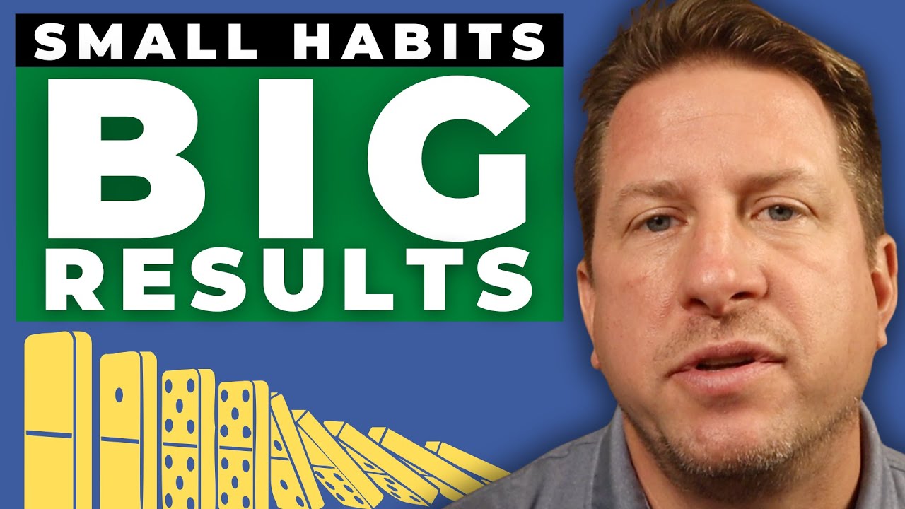 Tiny Habits that Lead to HUGE Results