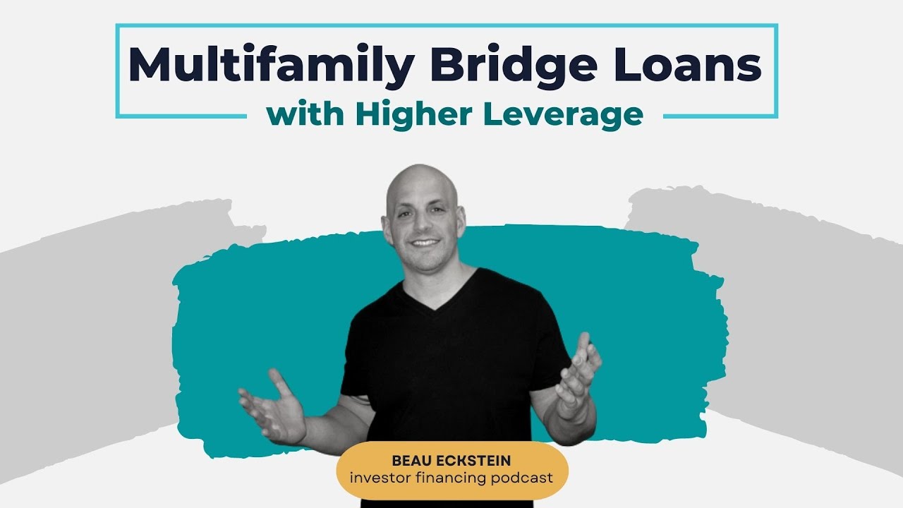 Multifamily Bridge Loans with Higher Leverage - How To Finance