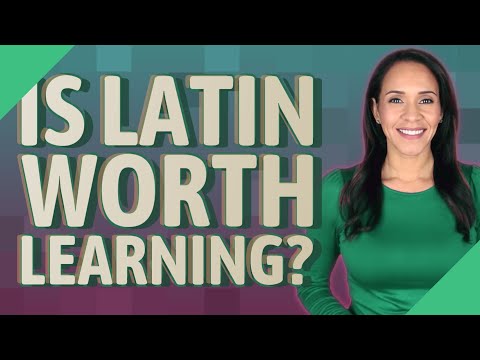 Is Latin worth learning?