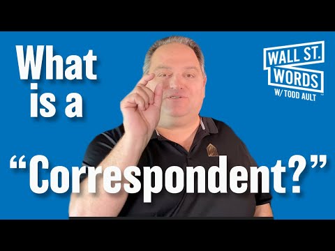 Wall Street Words word of the day = Correspondent