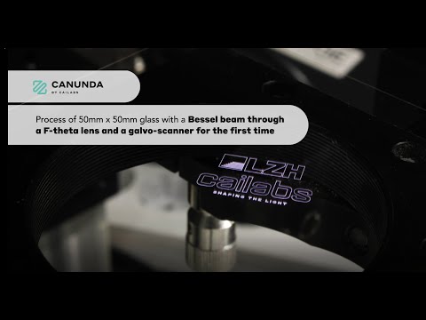 Cailabs and LZH collaborate to improve laser glass cutting with CANUNDA-AXICON [English]