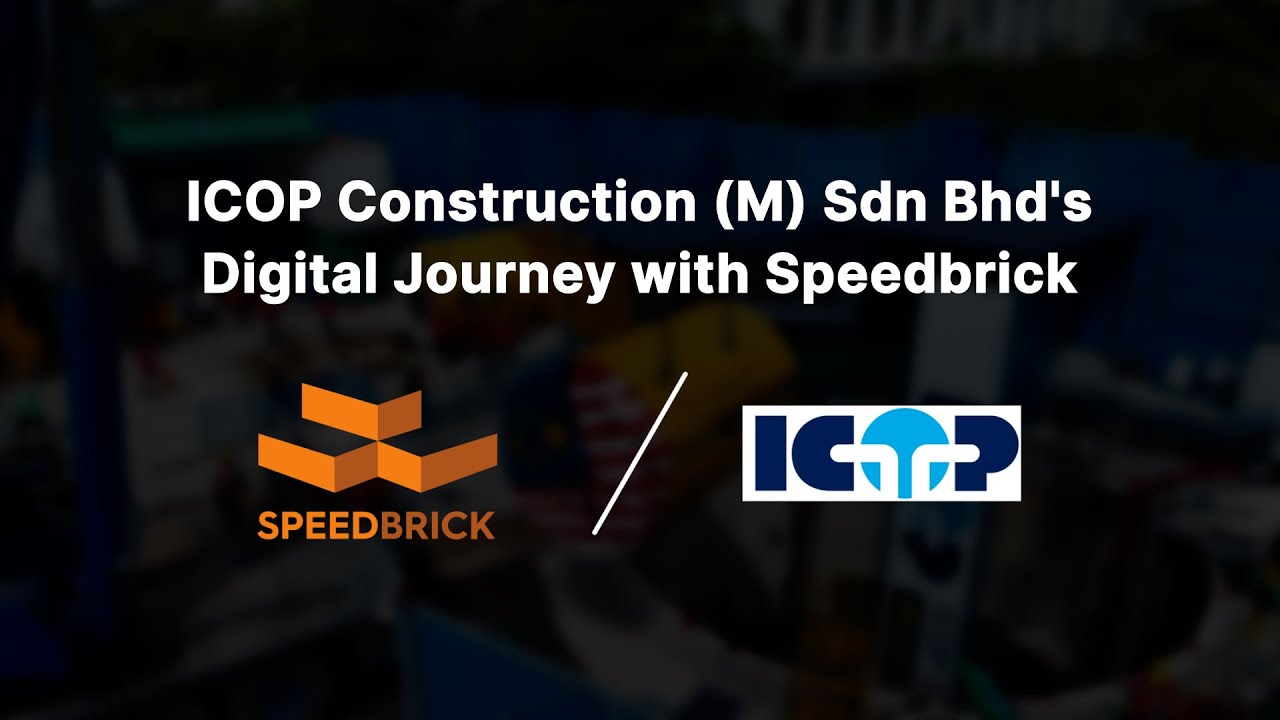 ICOP Construction (M) Sdn Bhd's Digital Journey with Speedbrick