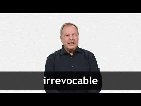 How to pronounce IRREVOCABLE in American English