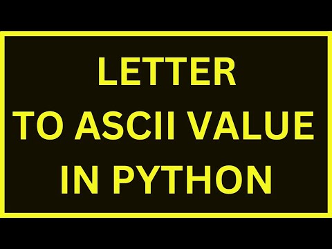 Convert Any Letter To ascii value | Python 4 You | Lecture 88