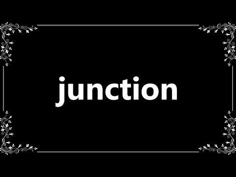 Junction - Meaning and How To Pronounce