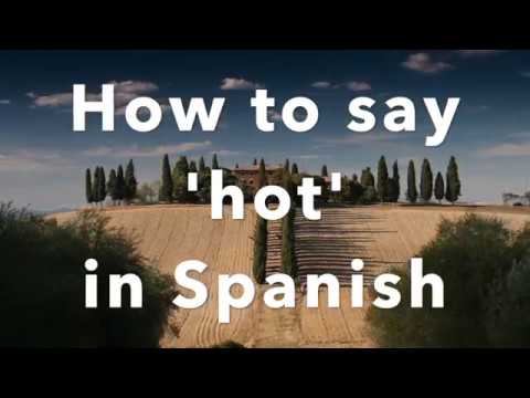 How to say hot in Spanish