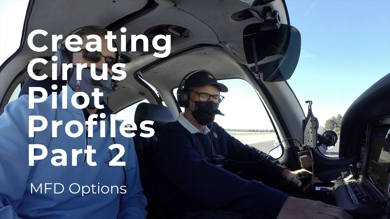 Creating Cirrus SR22T  Pilot Profiles- Part 2-MFD Options