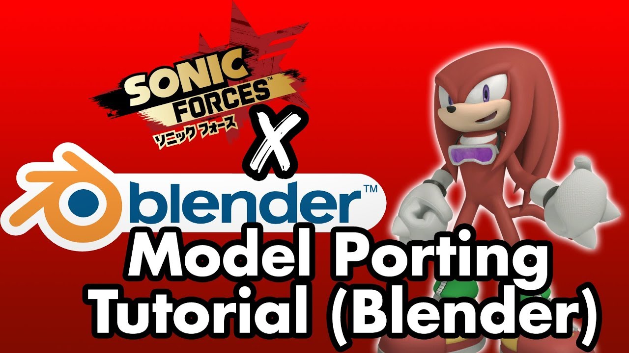 Sonic Forces - Model Porting Tutorial (Blender)