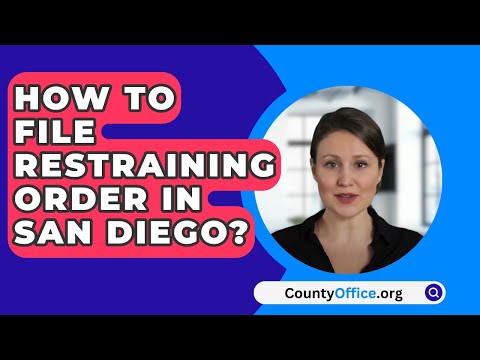 How To File Restraining Order In San Diego? - CountyOffice.org