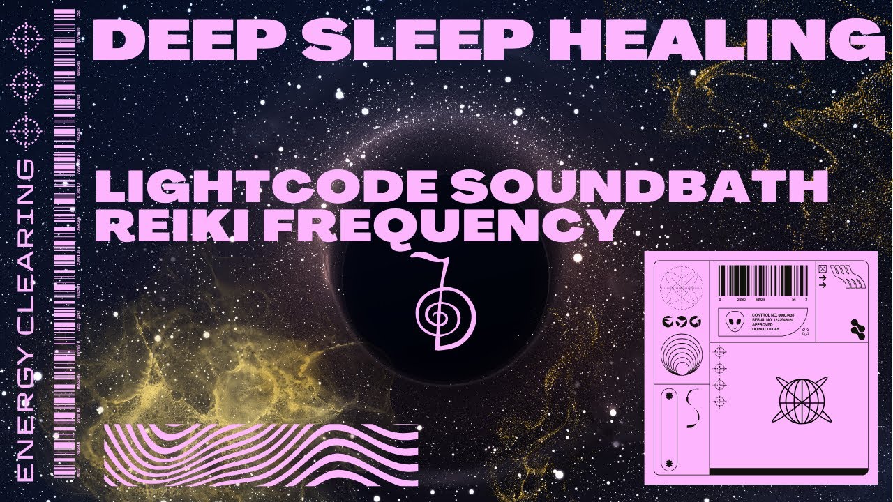 Deep Sleep Healing Lightcode Sound Bath Reiki Frequency for Restorative Cellular Energy Clearing 🌀💥
