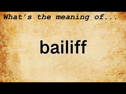 Bailiff Meaning : Definition of Bailiff