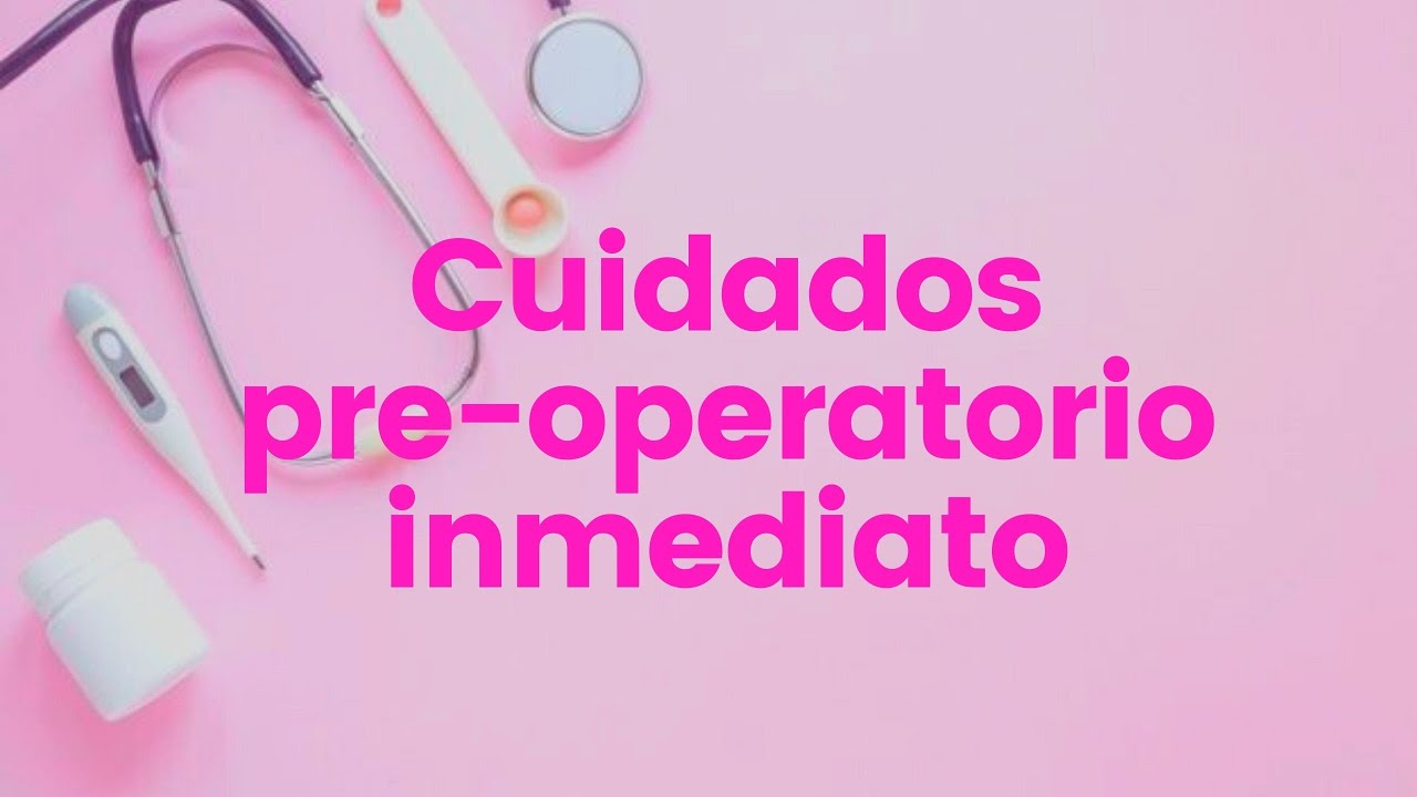 CUIDADOS PRE-OPERATORIO INMEDIATO👩‍⚕️💉 #preoperatorio #enfermeria #procedimientos