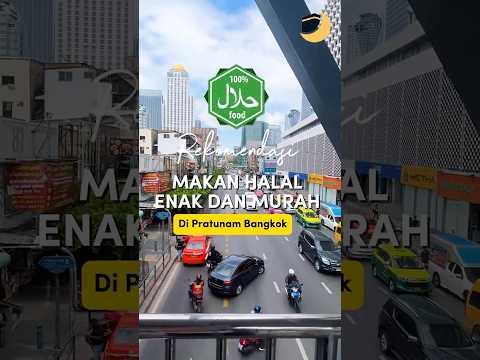 MAKANAN HALAL DI PRATUNAM, BANGKOK #kulinerhalal #bangkokthailand #pratunam